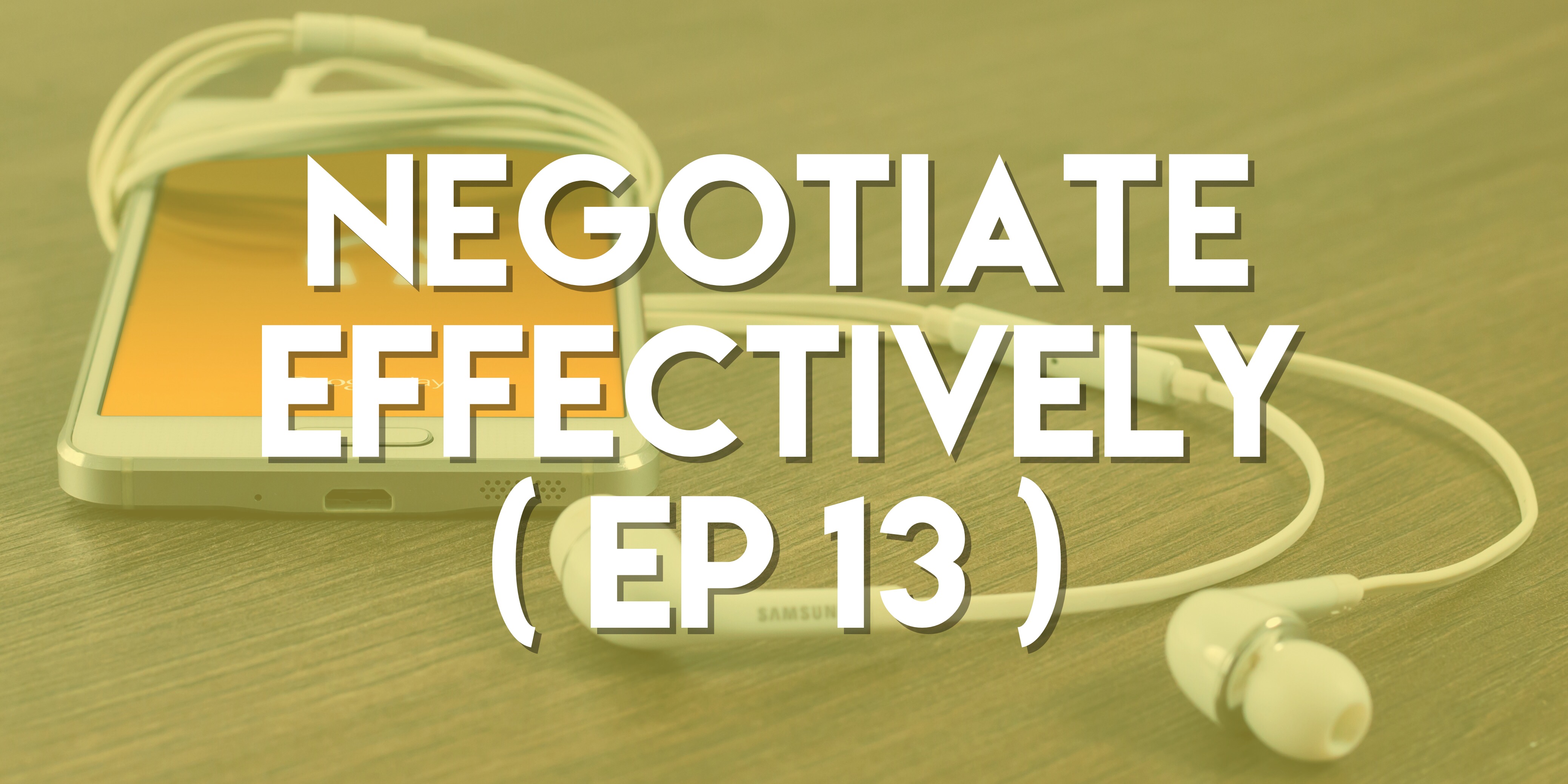 Negotiate Effectively (ep. 13) - Push Pull Sales & Marketing
