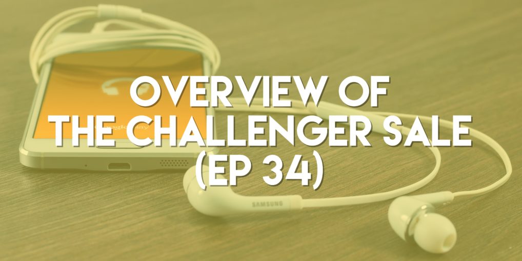 Overview of The Challenger Sale - Push Pull Sales & Marketing